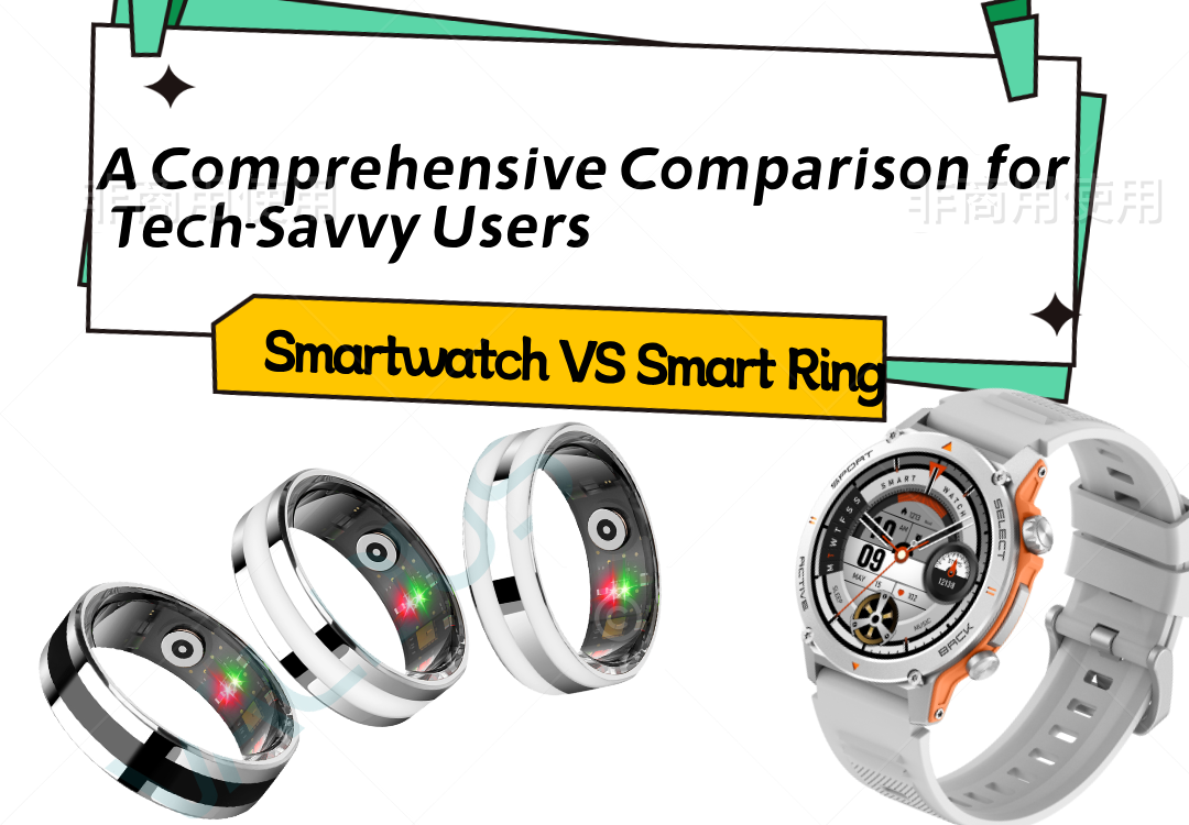 Smartwatch VS Smart Ring: A Comprehensive Comparison For Tech-Savvy ...